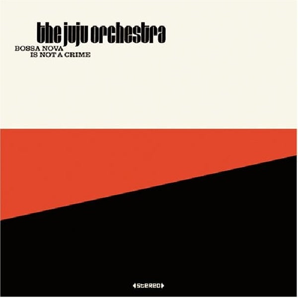 Juju Orchestra - Bossa nova is not a crime (CD) | Discords.nl Juju Orchestra - Bossa nova is not a crime (CD) | Discords.nl