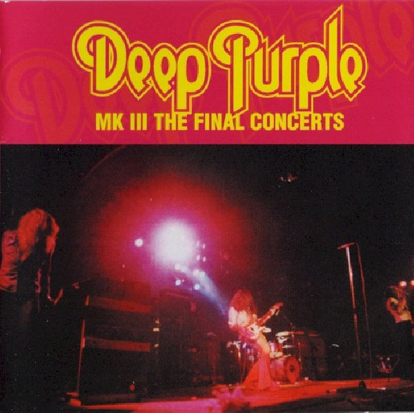 Deep Purple - Mk iii: final concerts (CD) | Discords.nl