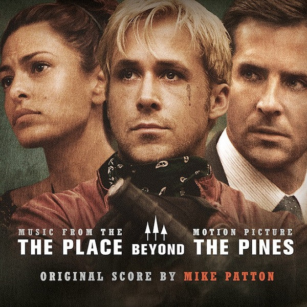 Mike Patton - The Place Beyond The Pines (Music From The Motion Picture ...