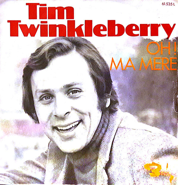 Tim Twinkleberry - Oh! Ma Mere (7-inch Tweedehands) | Discords.nl
